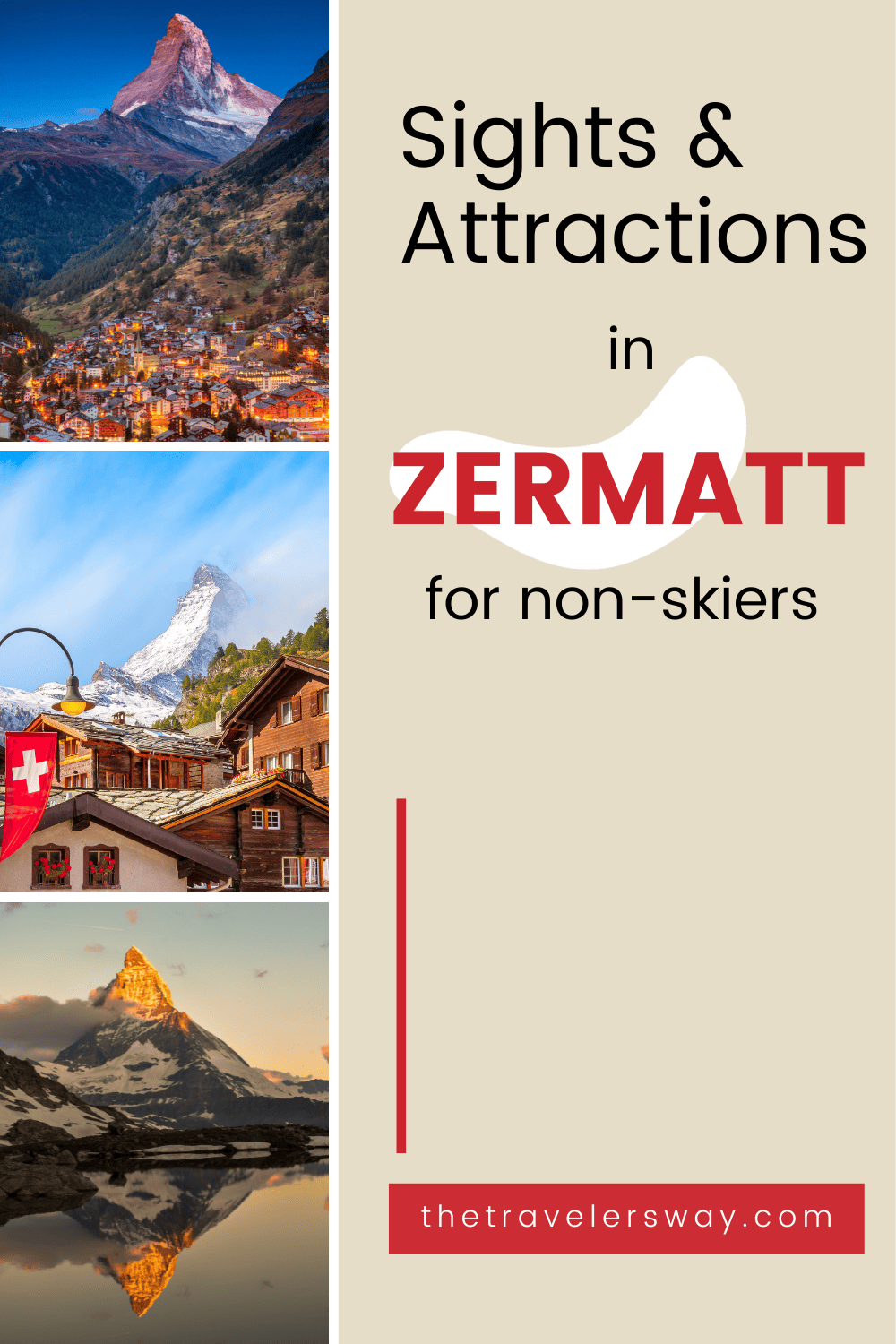 Non-Skiers Guide To Sights & Top Activities In Zermatt The Travelers Way